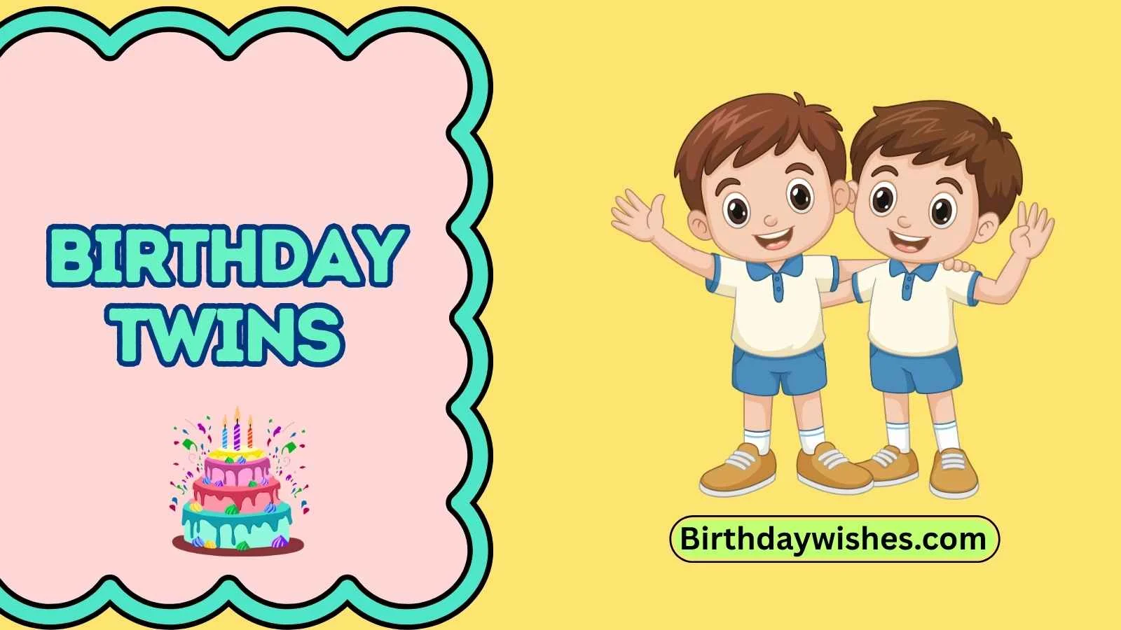 209+ Birthday Twins Secrets That Will Blow Your Mind Today