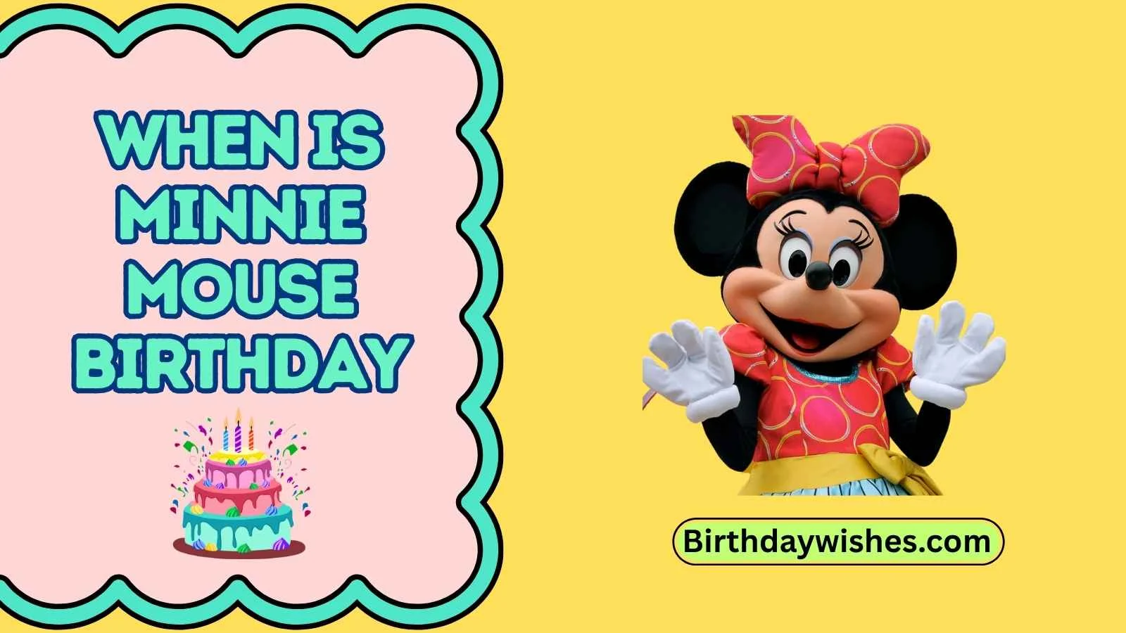 205+ When is Minnie Mouse Birthday The Magical Date Revealed