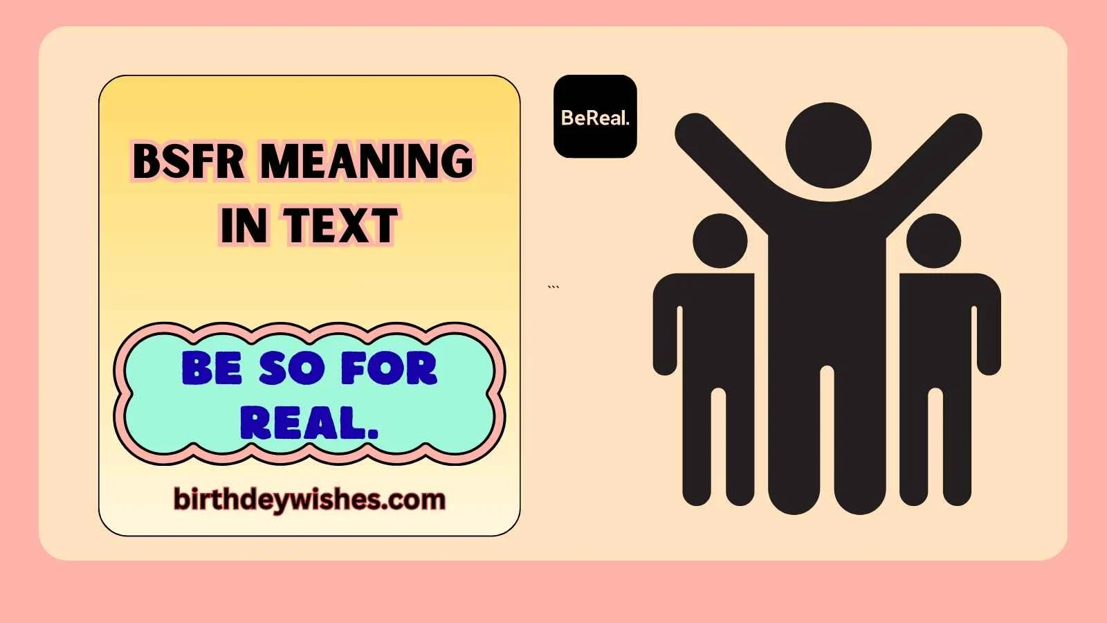🔥 BSFR Meaning in Text: The Complete Guide to “Be So For Real” & How to ...