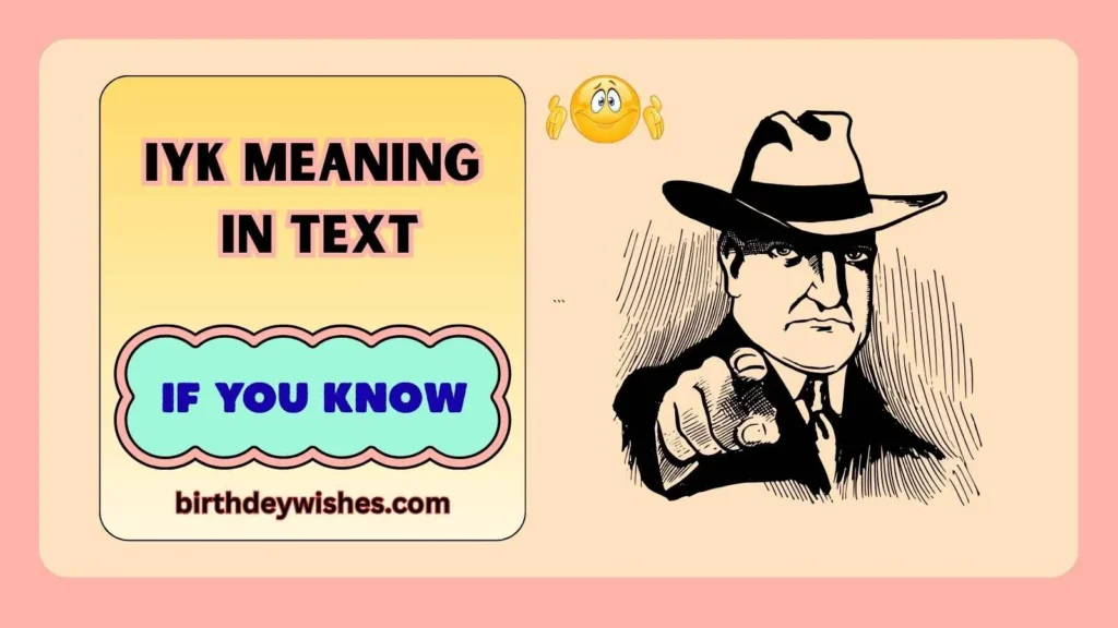 IYK Meaning in Text 🤔💬 Complete Guide to Usage, Origin, Examples & Trends