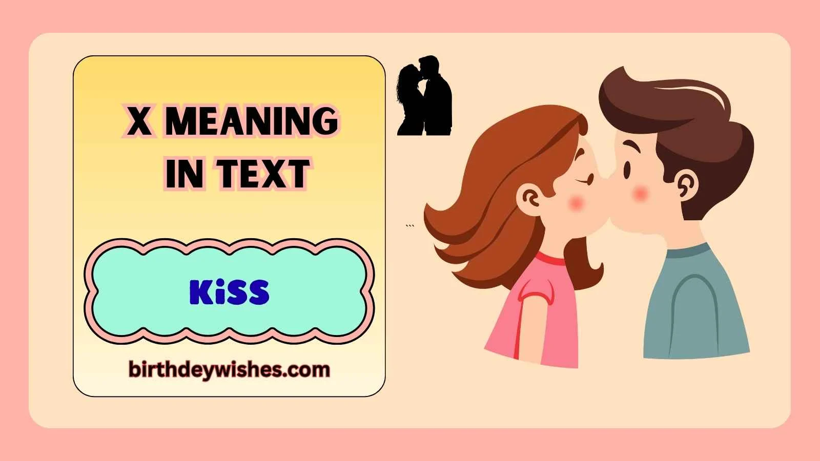 What Does “X” Mean in Text? Understanding the Meaning of X in Chat and ...